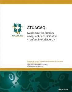 Inuit Child First Initiative - ATUAGAQ Guide pour les familles ...