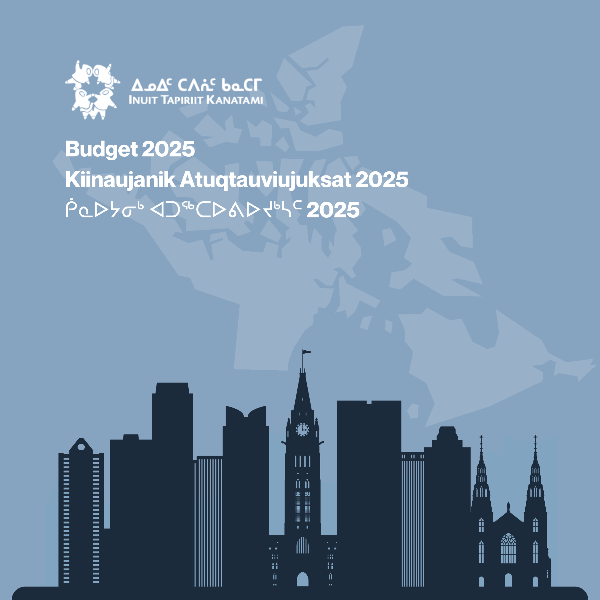 ITK receives new government’s first budget with cautious optimism — Inuit Tapiriit Kanatami